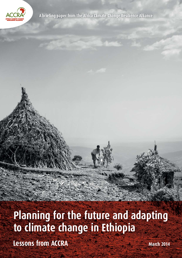 Planning for the Future and Adapting to Climate Change in Ethiopia ... Planning for the Future and Adapting to Climate Change in Ethiopia ...