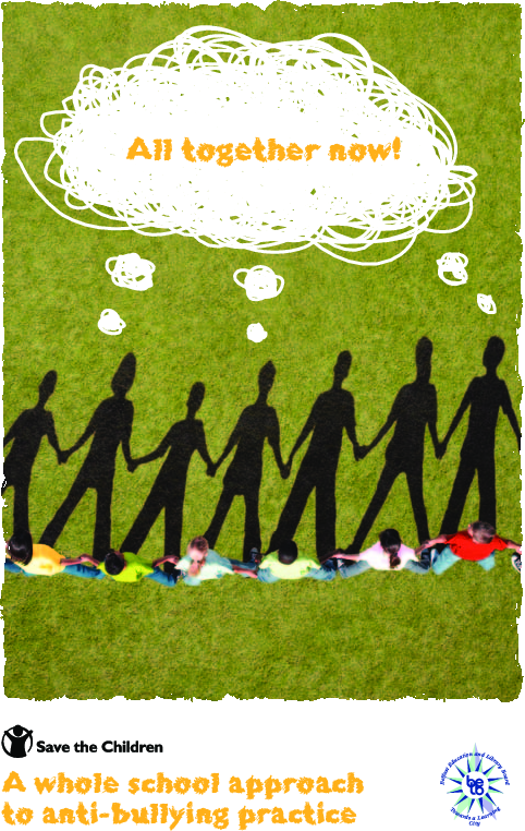 All together now! A whole school approach to anti-bullying practice ...