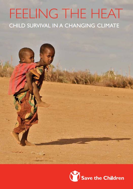 Feeling the Heat: Child survival in a changing climate | Save the Children’s Resource Centre