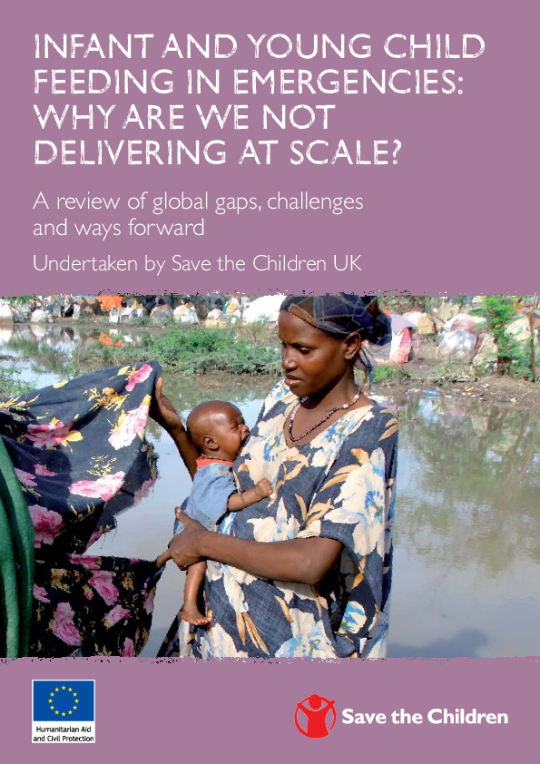 Infant and young child feeding in emergencies : Why are we not delivering at scale? A review of ...