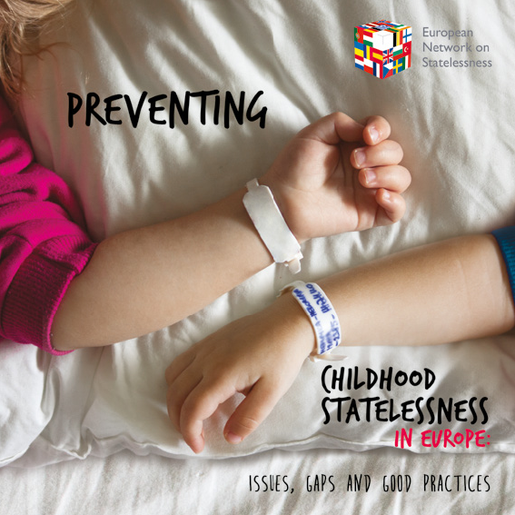 Preventing Childhood Statelessness in Europe: Issues, Gaps and Good ...