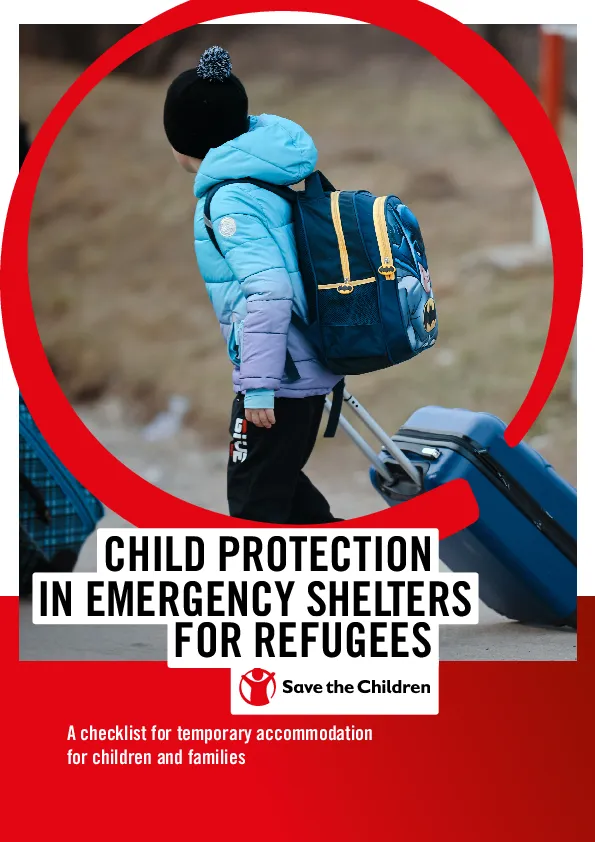 Child Protection in Emergency Shelters for Refugees: A checklist for ...