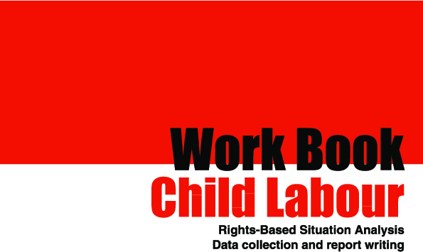 Child Labour Work Book . Rights-based situation analysis – Data ...