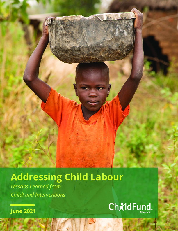 Addressing Child Labour: Lessons learned from ChildFund interventions ...