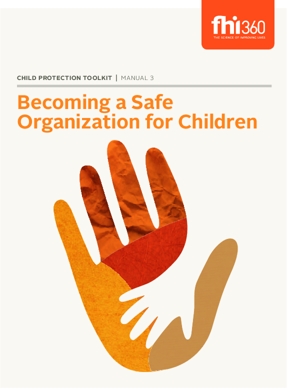 Becoming a Safe Organization for Children. FHI360 Child Protection ...