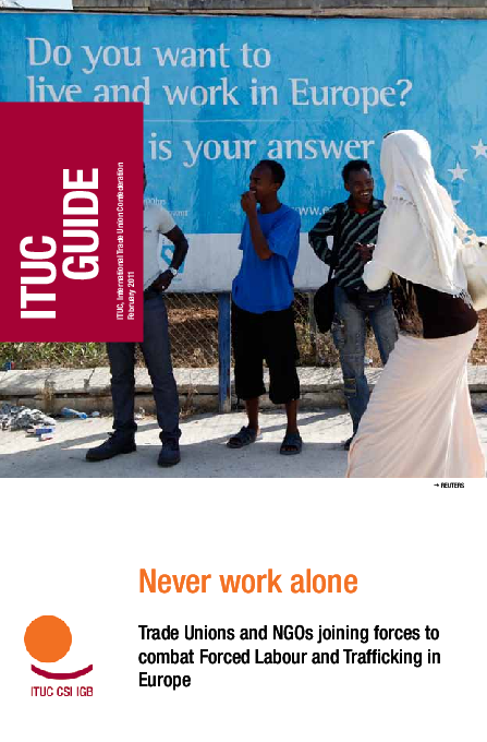 Never Work Alone. Trade Unions and NGOs joining forces to combat Forced ...