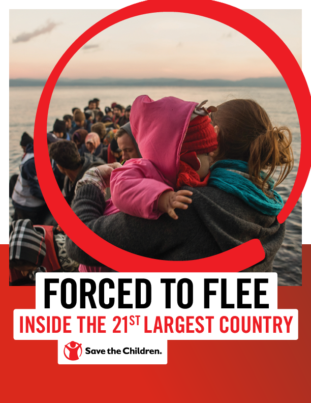 Forced to Flee: Inside the 21st largest country | Save the Children’s ...