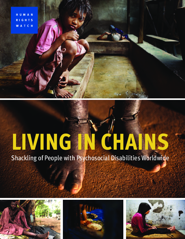 Living in Chains: Shackling of people with psychosocial disabilities ...