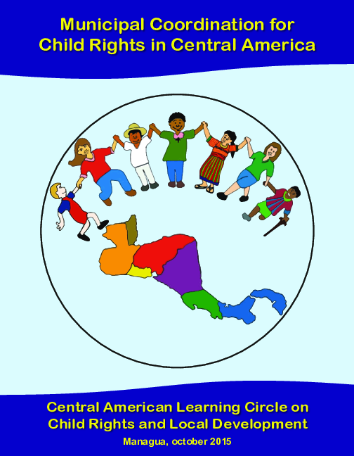 Central American Learning Circle on Child Rights and Local Development ...
