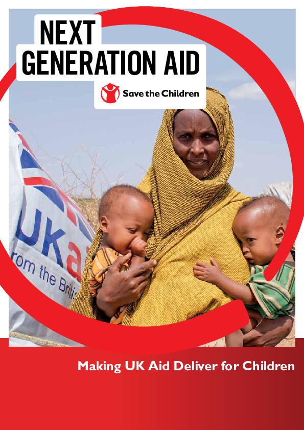 Next Generation Aid: Making UK aid deliver for children | Save the ...