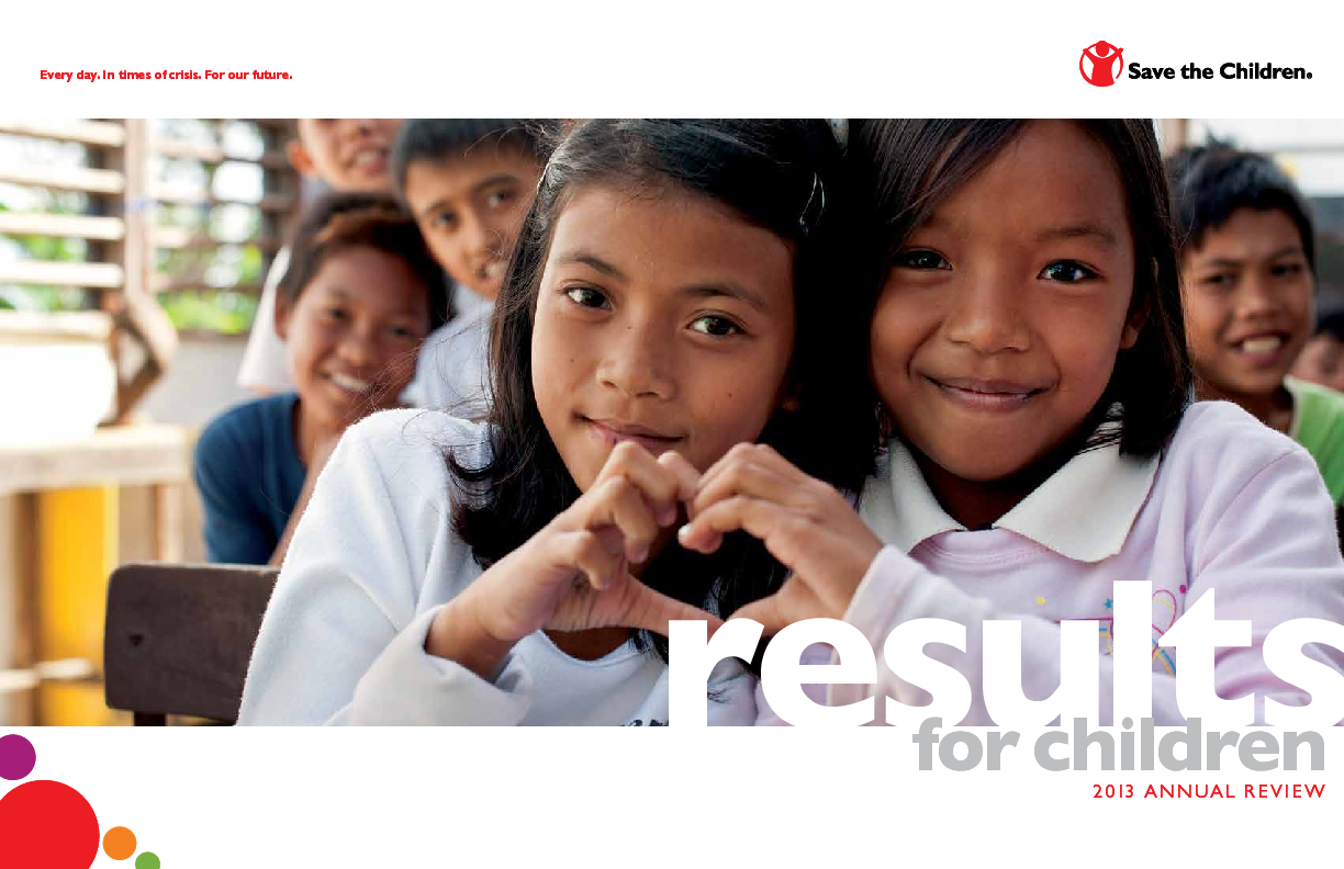 Results for Children: Annual report 2013 | Save the Children’s Resource ...
