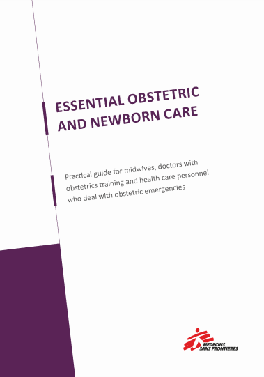 Essential Obstetric and Newborn Care: Practical guide for midwives ...